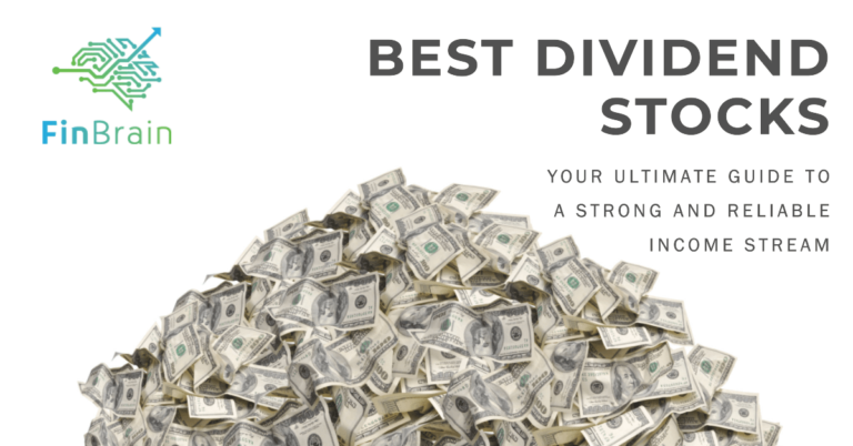 Best Dividend Stocks: Your Ultimate Guide to a Strong and Reliable ...